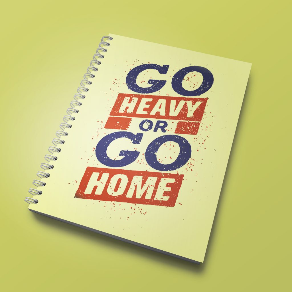 Go heavy-Note Book | RN Digital Print